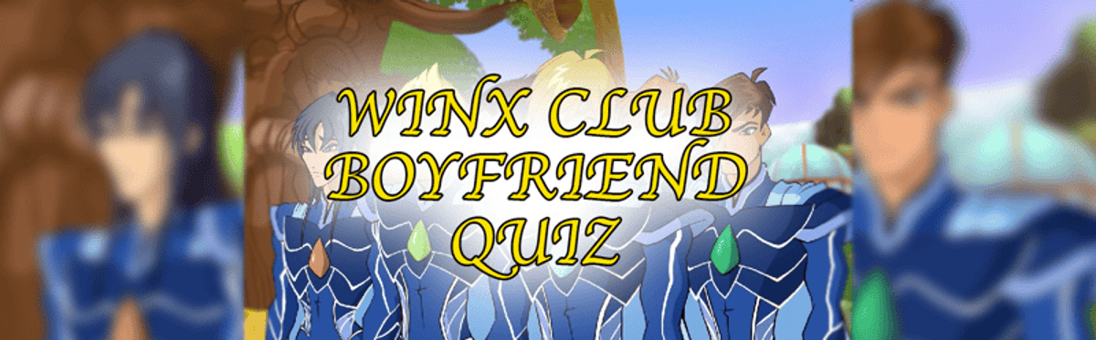 Winx Club Boyfriend Quiz